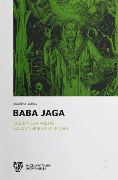 Stara-Szuflada > Baba Jaga. Tajemnicza postać słowiańskiego folkloru